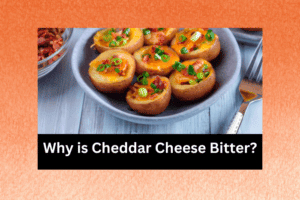 Why is Cheddar Cheese Bitter? (Explained!) - Cheese Lover Heaven