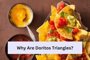 Why Are Doritos Triangles? (The Crunchy Debate!) - Cheese Lover Heaven